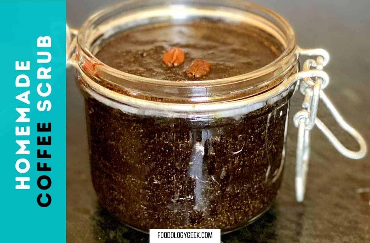 DIY Coffee Scrub Recipe - Foodology Geek