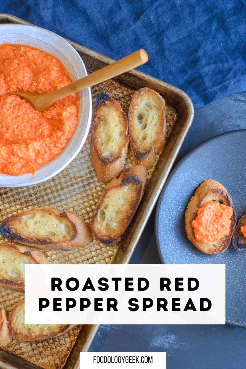 Easy Roasted Red Pepper Spread | Foodology Geek
