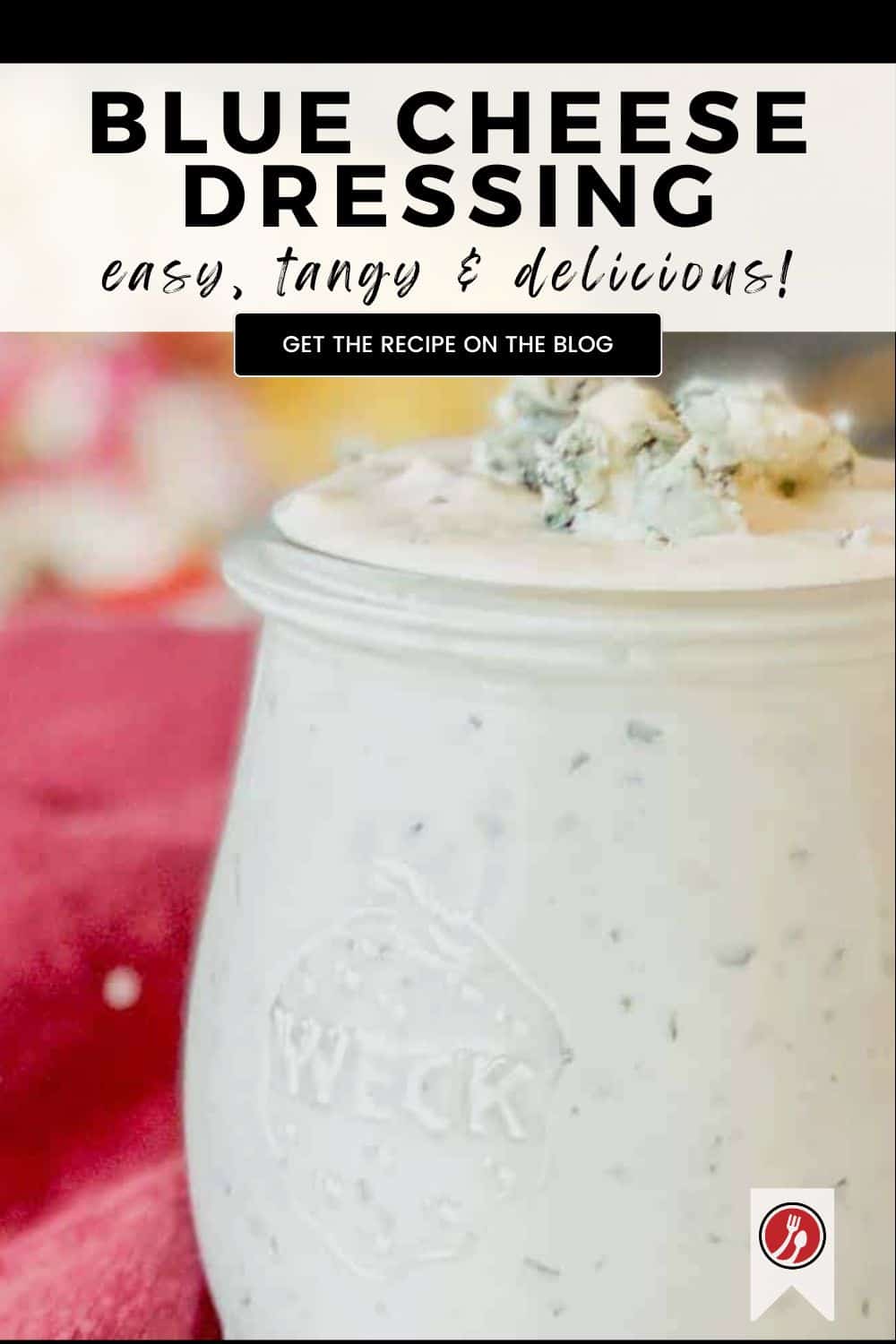 Blue Cheese Dressing Recipe - Foodology Geek