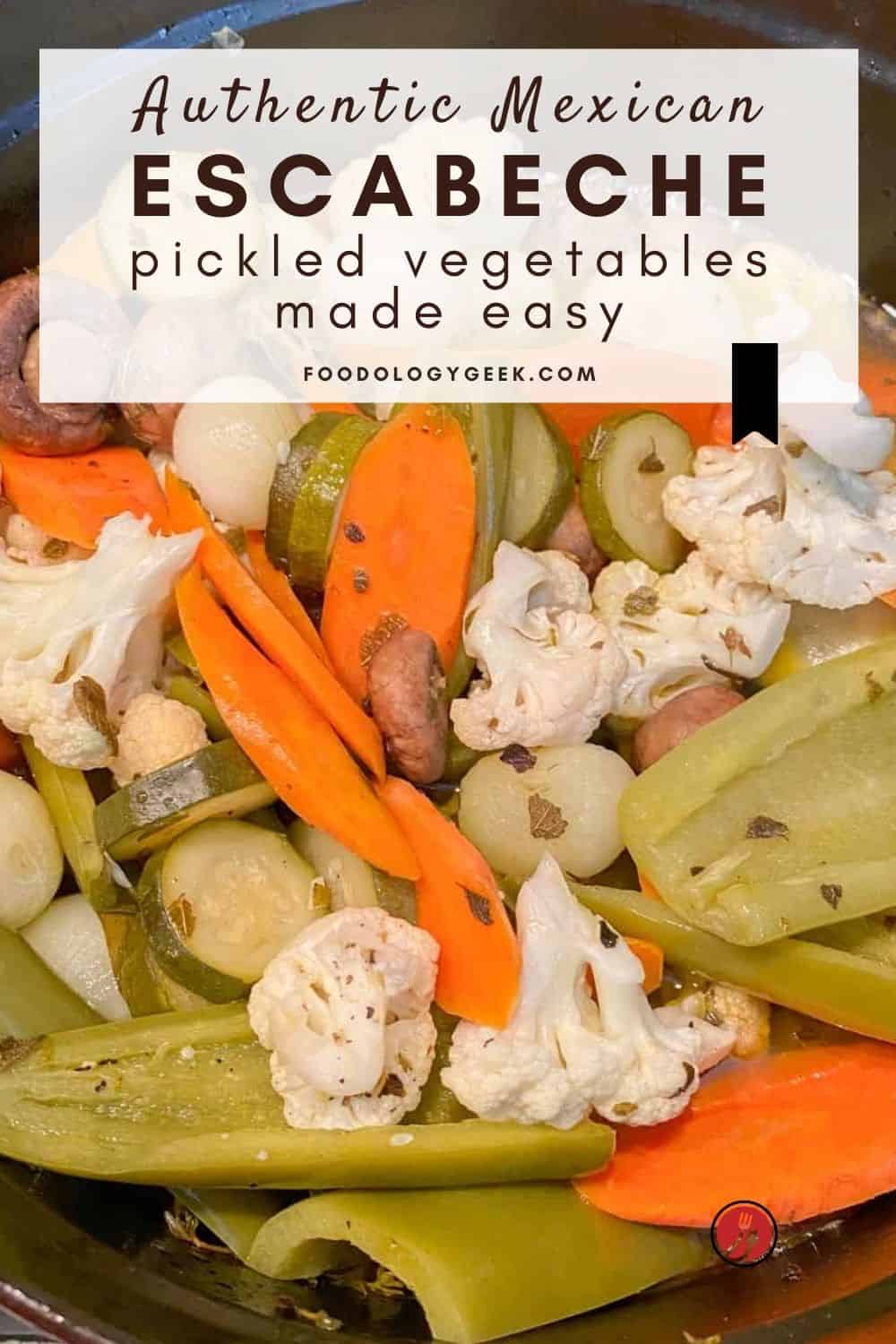Escabeche (Mexican Pickled Vegetable Recipe) - Foodology Geek