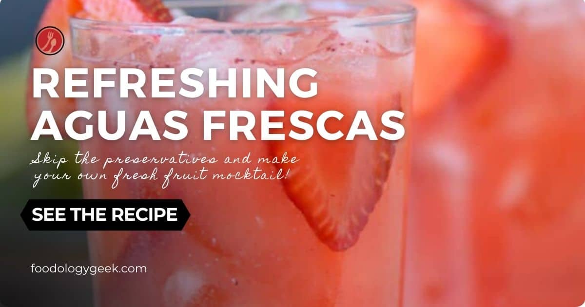 Aguas Frescas Recipes - Foodology Geek