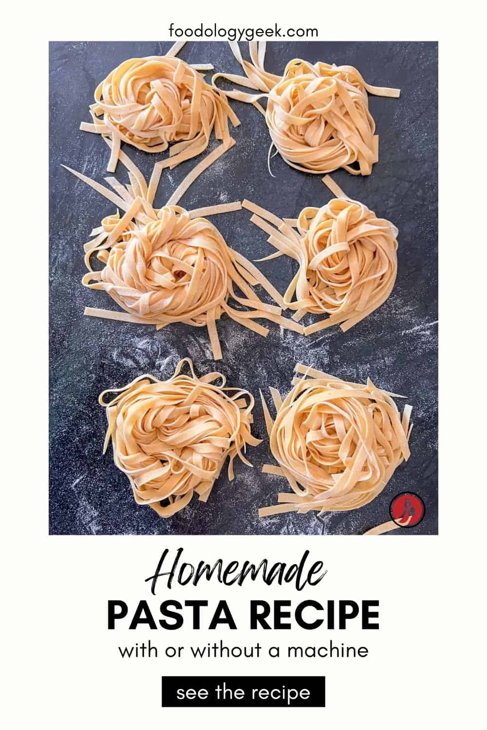 Homemade Pasta Recipe - So Easy!!! - Foodology Geek