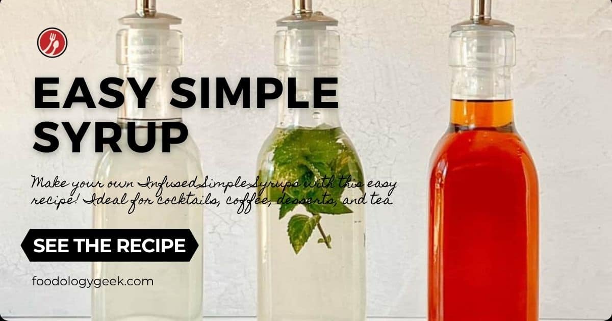 Simple Syrup - Perfect For Cocktails! - Foodology Geek