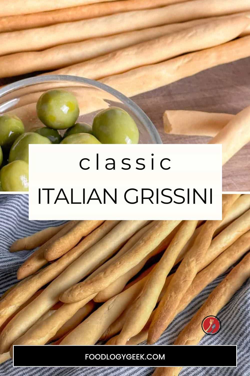 How To Make Italian Grissini Breadsticks - Foodology Geek