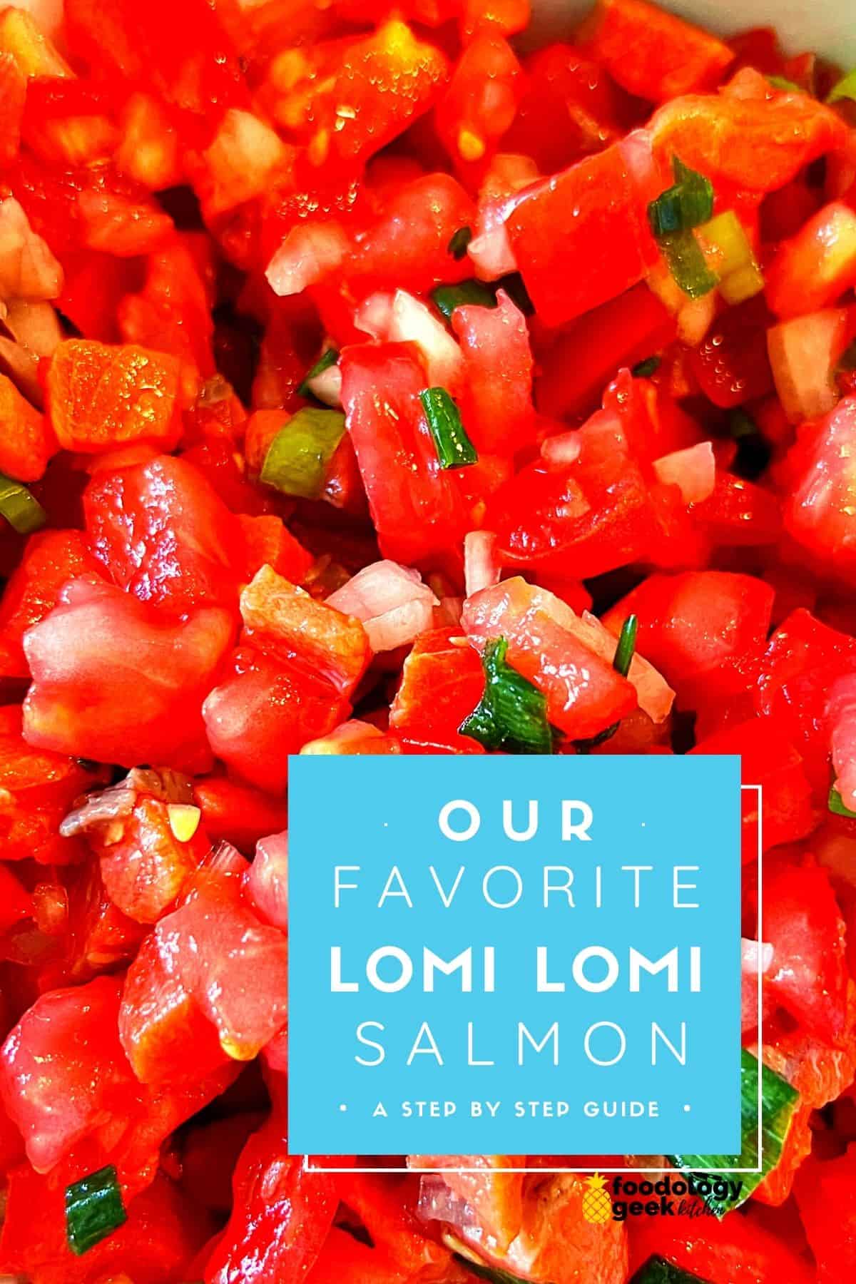 Lomi-Lomi Salmon - Foodology Geek