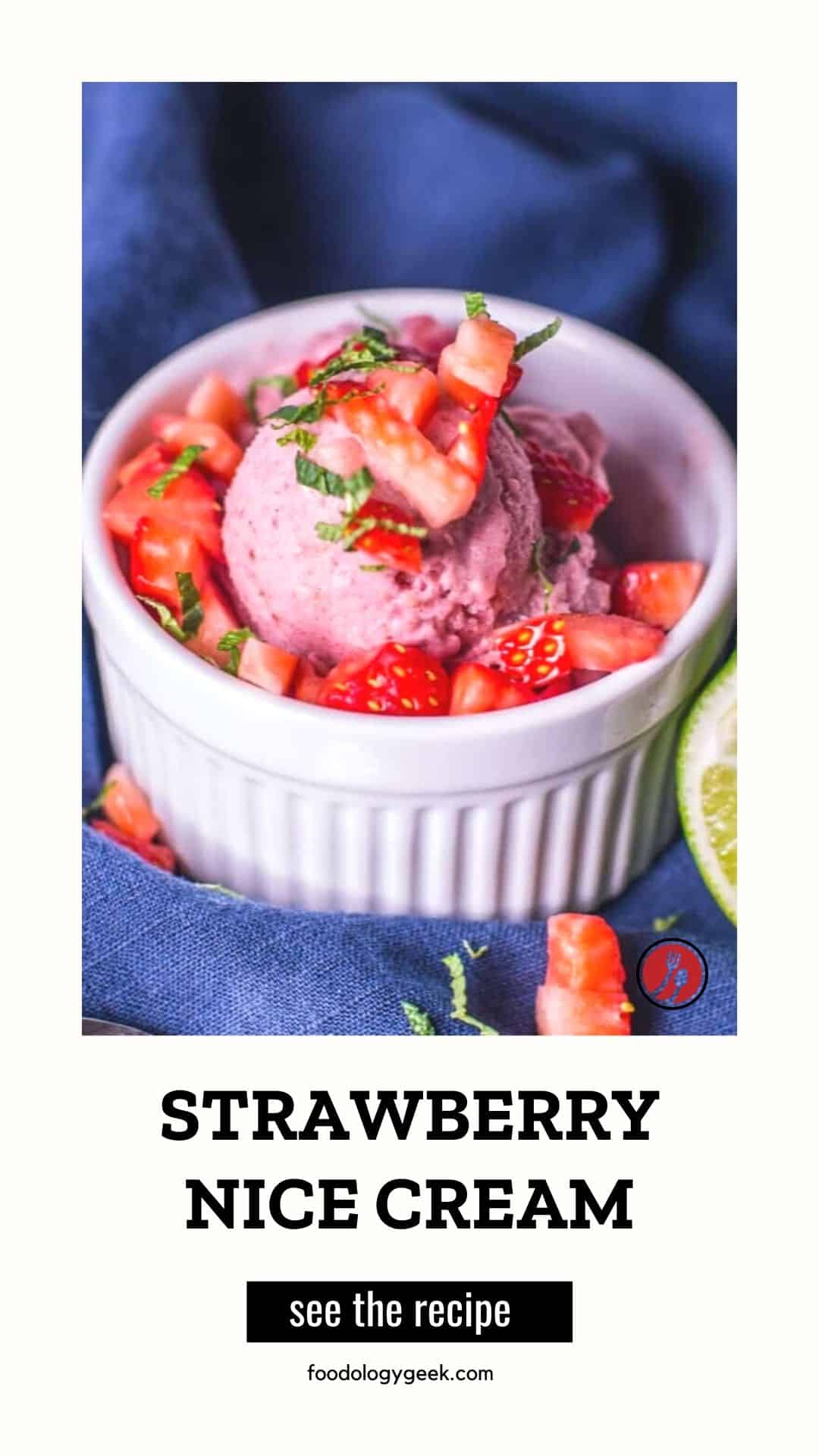 Strawberry Mojito Nice Cream (Vegan Ice Cream) - Foodology Geek