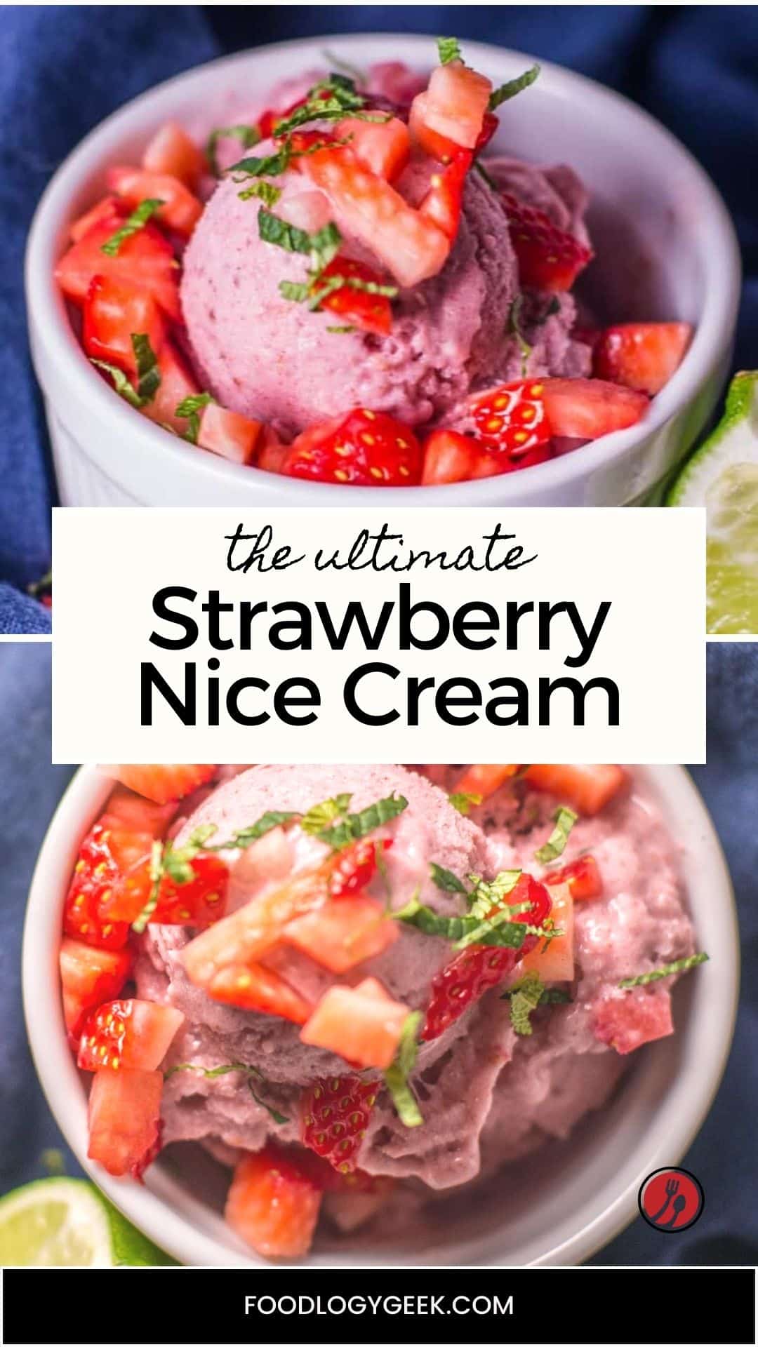 Strawberry Mojito Nice Cream (Vegan Ice Cream) - Foodology Geek