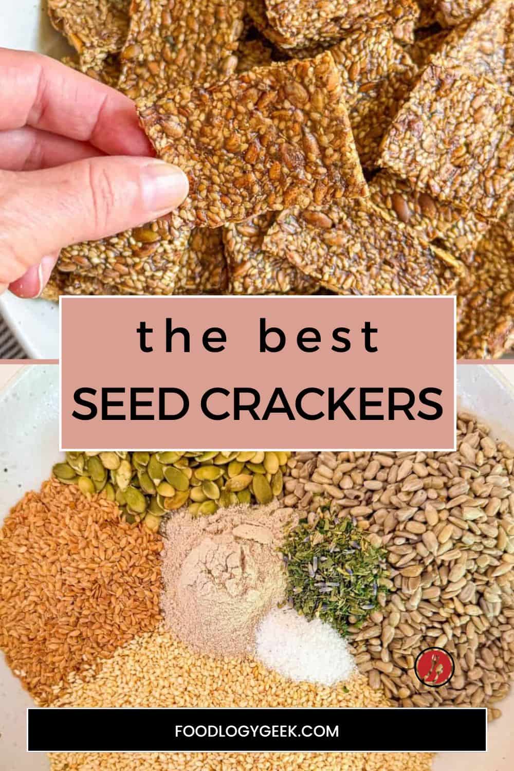 The Best Seed Cracker Recipe - Foodology Geek